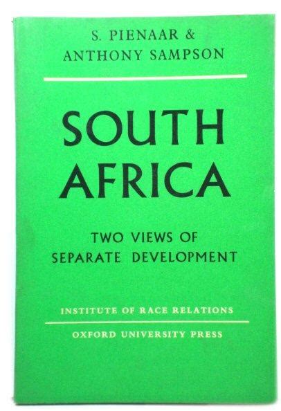 South Africa Two Views Of Separate Development By Pienaar S Sampson Anthony Very Good