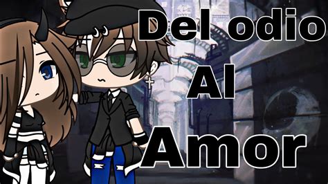 Del Odio Ala Amor T Cap El Chico Misterioso Youtube