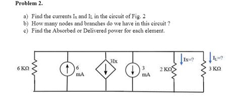 Solved Problem 2 a Find the currents Ix and Ių in the Chegg com