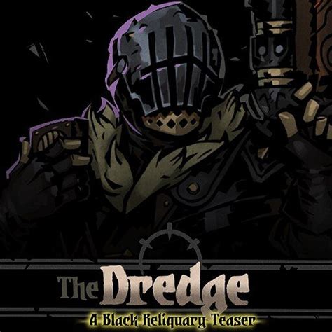 Steam Workshopthe Dredge Black Reliquary Teaser Darkest Dungeon