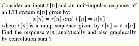 Solved Consider An Input X N And An Unit Impulse Response