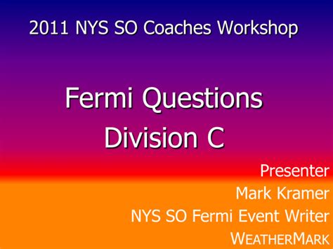 Fermi Questions Science Olympiad Division C Workshop