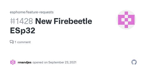 New Firebeetle Esp32 · Issue 1428 · Esphomefeature Requests · Github