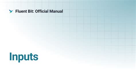 Inputs Fluent Bit Official Manual