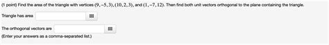 Solved 1 ﻿point ﻿find The Area Of The Triangle With