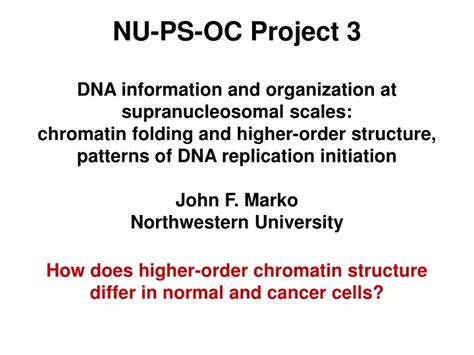 Ppt How Does Higher Order Chromatin Structure Differ In Normal And
