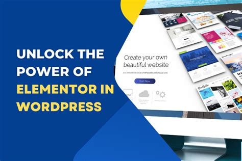 Unlock The Power Of Elementor In Wordpress Your Ultimate Guide To