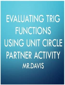 Evaluating Trig Functions Partner Activity By Morris Davis TPT