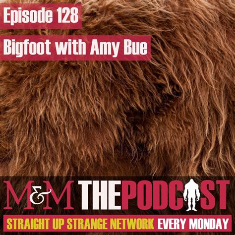 Episode 128 Bigfoot With Amy Bue The Mysteries And Monsters Podcast
