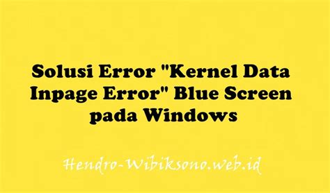 solusi error kernel data inpage error blue screen pada windows