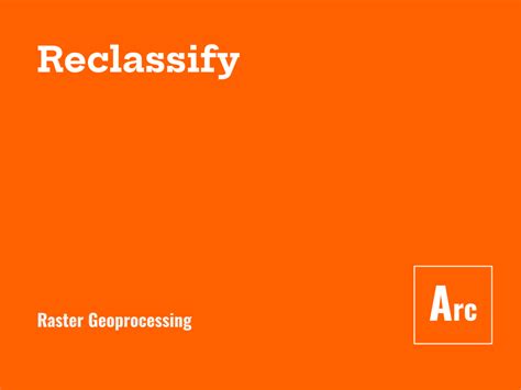 Reclassifying Rasters — Mapping 101