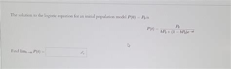 Solved The Solution To The Logistic Equation For An Initial