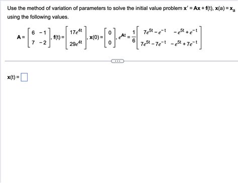 Solved Use The Method Of Variation Of Parameters To Solve Chegg