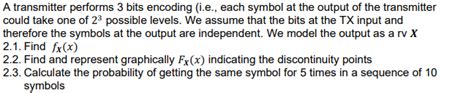 Solved A Transmitter Performs 3 Bits Encoding Ie Each