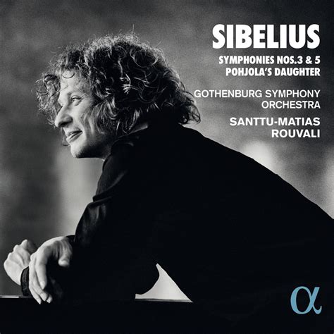 Sibelius Symphonies Nos 3 5 Pohjola S Daughter Album By Santtu