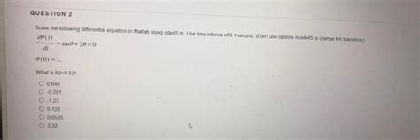 Solved Solve The Following Differential Equation In Matlab