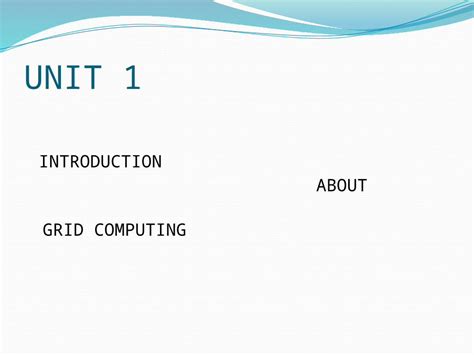 PPTX Unit I Introduction To Grid Computing DOKUMEN TIPS