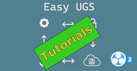 Easy Ugs Tutorials Tutorials Unity Asset Store