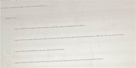 solved formalistic managerial style is most closely defined