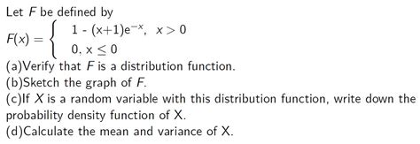 Solved Let F Be Defined By F X {1− X 1 E−x X 00 X≤0 A