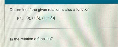 solved determine if the given relation is also a