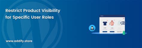 How To Restrict Product Visibility For Specific User Roles In