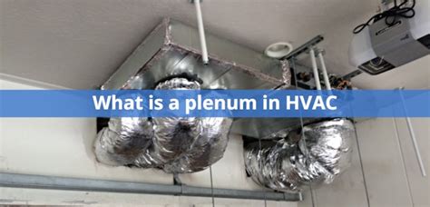 What Is Plenum In Hvac And Why It Is So Important Pickhvac