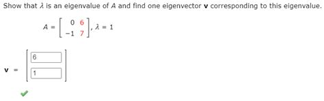 Solved Show that 𝜆 is an eigenvalue of A and find one Chegg com
