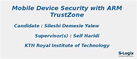 Mobile Device Security With ARM TrustZone PHD Thesis S Logix