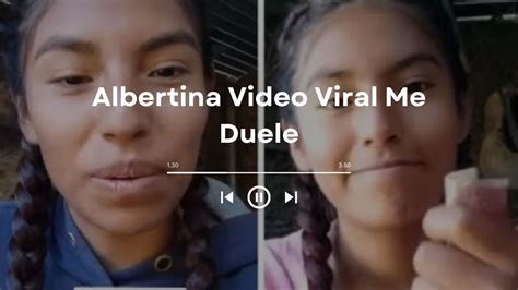 Full Watch Albertina Video Viral Me Duele