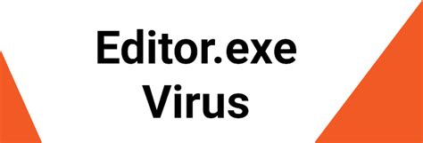 Editor Exe Virus Removal