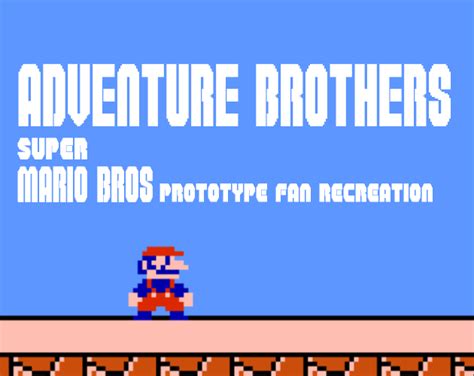 Adventure Brothers Smb1 Prototype Fan Recreation By Bbgame Adventure Brothers Smb1 Prototype Fan Recreation By Bbgame