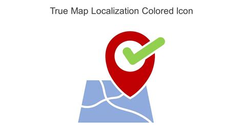 True Map Localization Colored Icon In Powerpoint Pptx Png And Editable Eps Format Ppt Slide