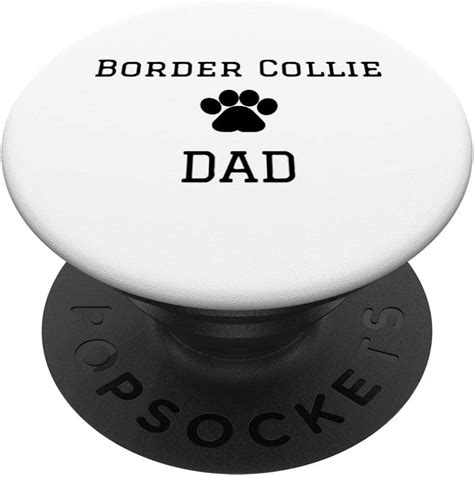 Border Collie Dad Paw Design Universal Pop Socket Border Collie Fan Club