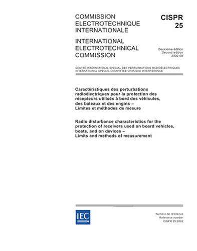 Cispr 25 Ed 2 0 B 2002 Radio Disturbance Characteristics For The Protection Of Receivers Used