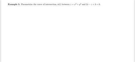 solved example 5 parametrize the curve of intersection