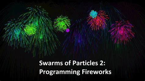 Programming Fireworks Using Particles Youtube