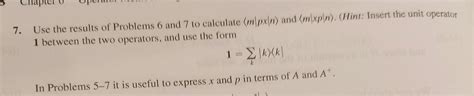 Solved 7 Use The Results Of Problems 6 And 7 To Calculate