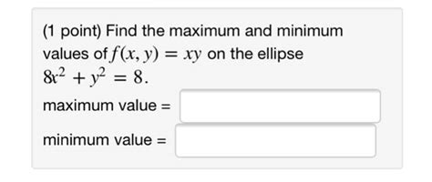 Solved 1 Point Find The Maximum And Minimum Values Of Fx Y