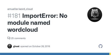 Importerror No Module Named Wordcloud · Issue 181 · Amuellerwordcloud · Github