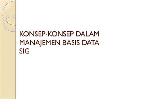 Manajemen Basis Data Sig Manajemen Basis Data Sig