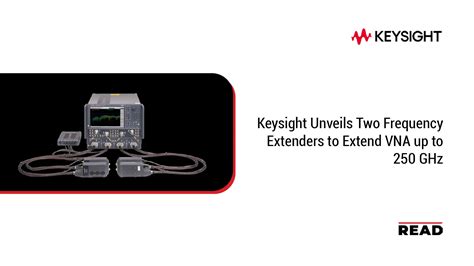 Keysight Unveils Two Frequency Extenders For Vna Up To 250 Ghz