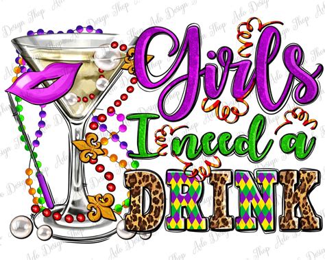 Mardi Gras Girls I Need A Drink Png Sublimation Design Download Happy Mardi Gras Png Western