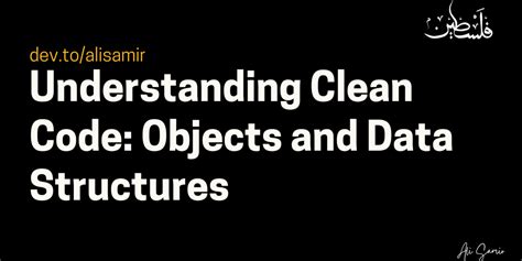 Understanding Clean Code Objects And Data Structures⚡ Dev Community