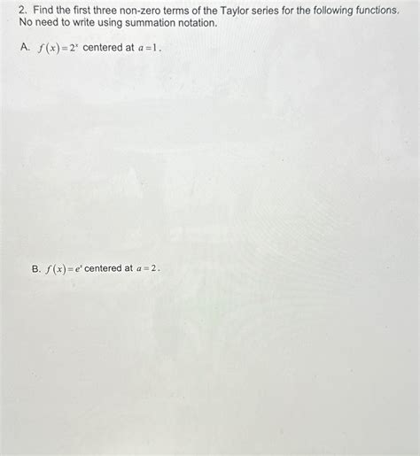 solved find the first three non zero terms of the taylor