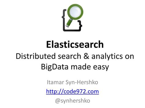 elasticsearch distributed search and analytics on bigdata made easy ppt