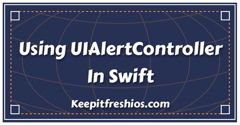 Using Uialertcontroller In Swift Lets Start With The Swift Documentation By Michael Grant