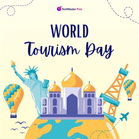 Techmaster Pros On Linkedin Worldtourismday Travelmindset Adventureeveryday Exploretheworld