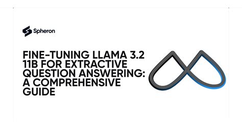 Fine Tuning Llama 32 11b For Extractive Question Answering