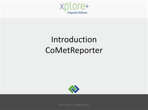 Xplore Introduction Cometreporter Ibm Cognos Metadata Reporting Ppt